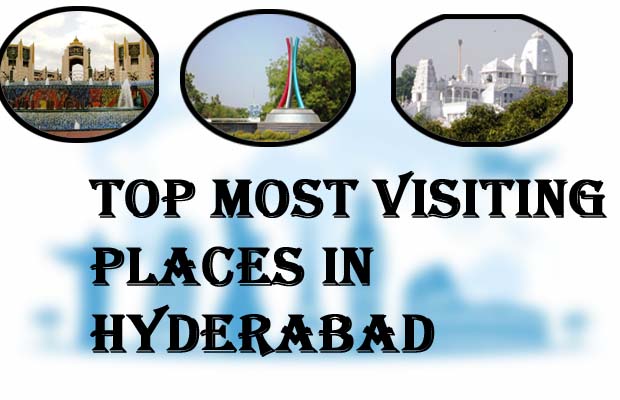 Top Most Visiting Places In Hyderabad